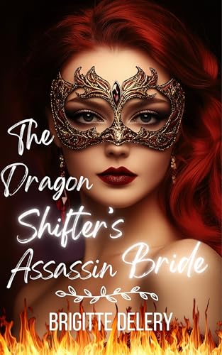 The Dragon Shifter's Assassin Bride by Brigitte Delery | Goodreads