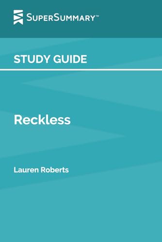 Study Guide: Reckless by Lauren Roberts by SuperSummary | Goodreads