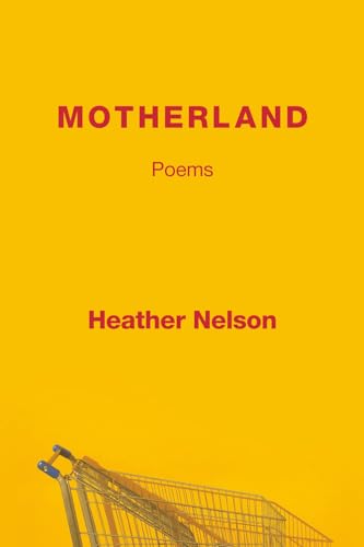 Motherland by Heather Nelson | Goodreads