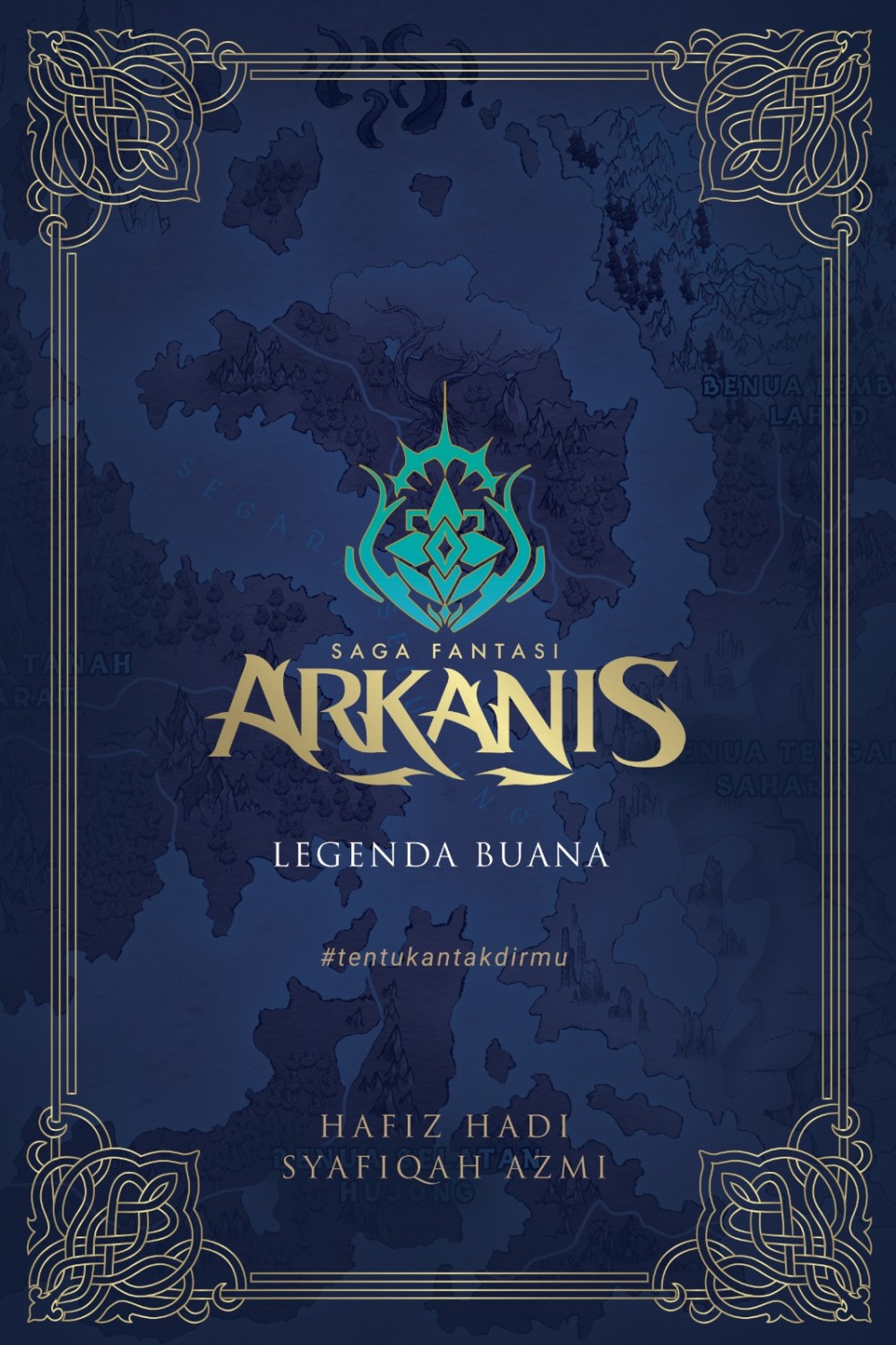 Arkanis: Legenda Buana (Saga Fantasi: Arkanis, #1) by Hafiz Hadi ...