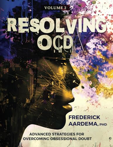Resolving OCD: Advanced Strategies for Overcoming Obsessional Doubt by ...