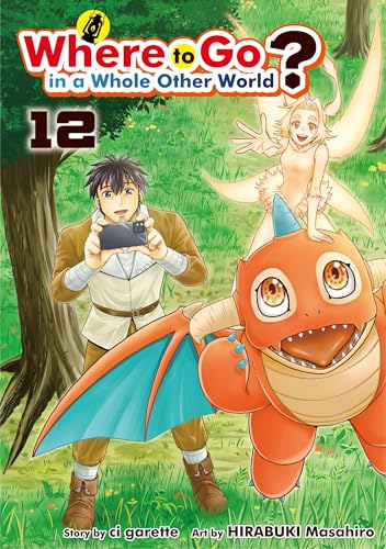 Where to Go in a Whole Other World？：Isekai Ni Tobasareta Ossan Ha Doko ...