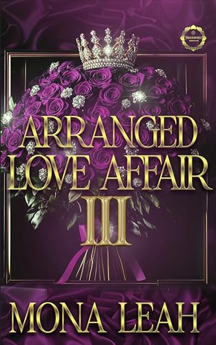 Arranged Love Affair 3 by Mona Leah | Goodreads
