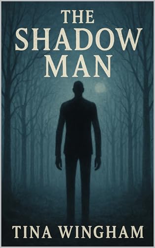 The Shadow Man by Tina Wingham | Goodreads