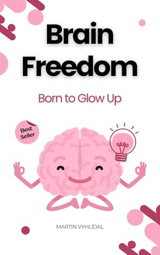 Brain Freedom (Brain Freedom Editions Book 1) by Martin Vyhlídal ...