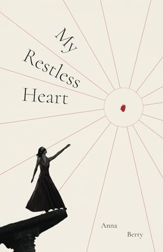 My Restless Heart by Anna Berry | Goodreads