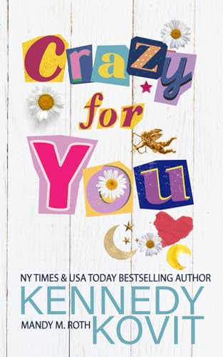 Crazy for You (Contemporary Romance) by Kennedy Kovit | Goodreads
