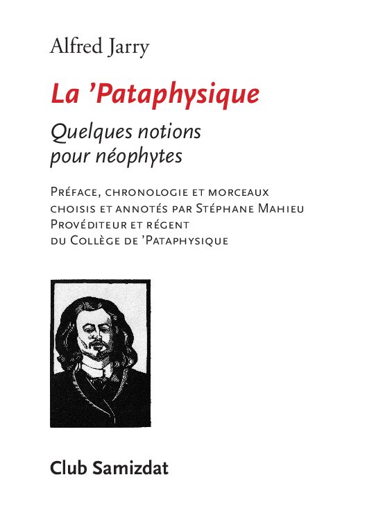 La 'Pataphysique : Quelques notions pour néophytes by Alfred Jarry ...