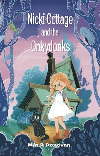 Nicki Cottage and the Onkydonks by Mia R Donovan | Goodreads
