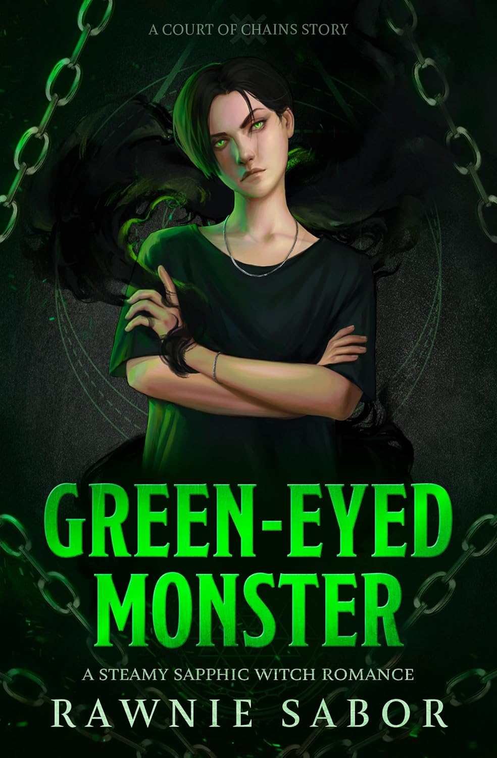 Green-Eyed Monster (Court of Chains, #3) by Rawnie Sabor | Goodreads