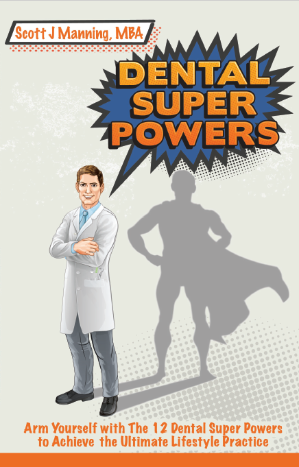Dental Super Powers by Scott J. Manning | Goodreads