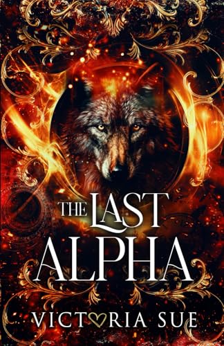 The Last Alpha by Victoria Sue | Goodreads