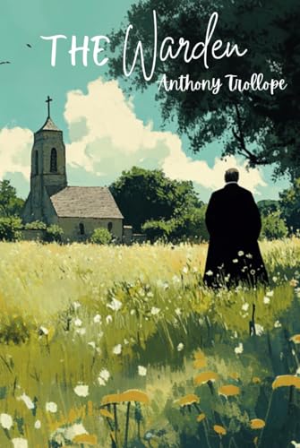 The Warden by Anthony Trollope | Goodreads