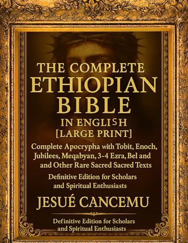 THE Complete Ethiopian Bible in English [Large Print]: Complete Apocrypha with Tobit,Enoch ...