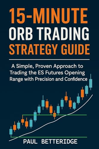 15-Minute ORB Trading Strategy Guide: A Simple, Proven Approach to ...