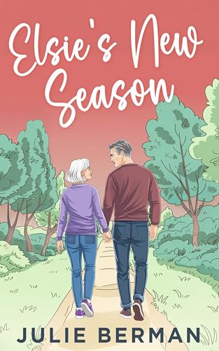 Elsie's New Season: A Later In Life Romance by Julie Berman | Goodreads