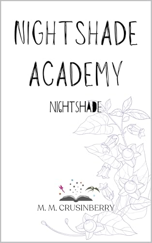 Nightshade Academy: Nightshade by M. M. Crusinberry | Goodreads