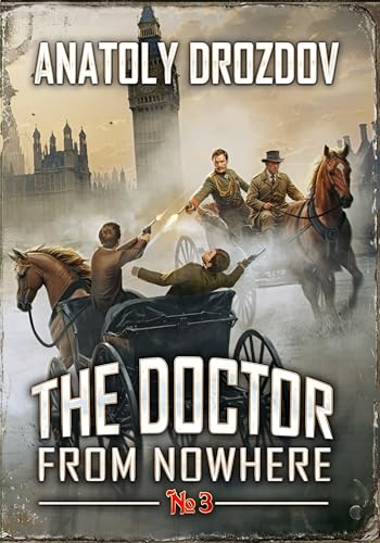 The Doctor from Nowhere (Book 3): A Historical Progression Fantasy ...