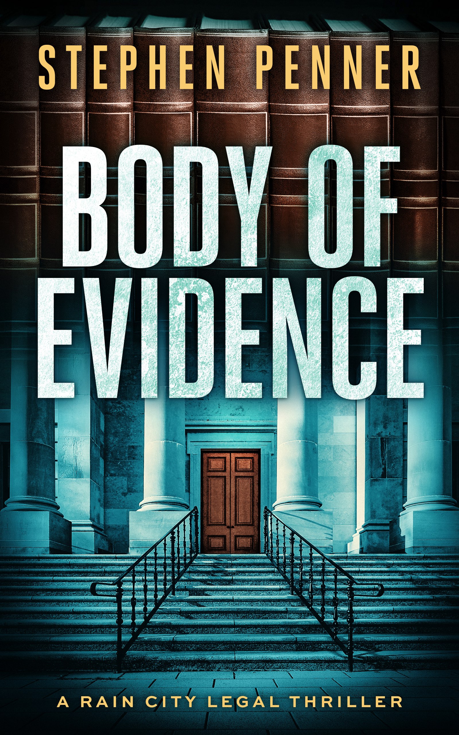 Body of Evidence (Rain City Legal #6) by Stephen Penner | Goodreads