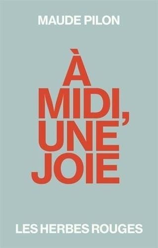 A MIDI, UNE JOIE by PILON MAUDE | Goodreads