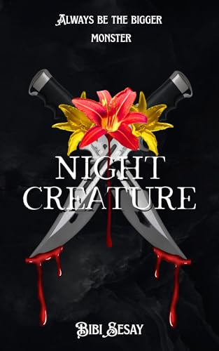 Night Creature Book 0.5: A Prequel Novella by Bibi Sesay | Goodreads