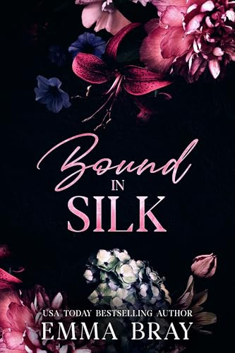 Bound in Silk (Belonging to Him Trilogy, #2) by Emma Bray | Goodreads