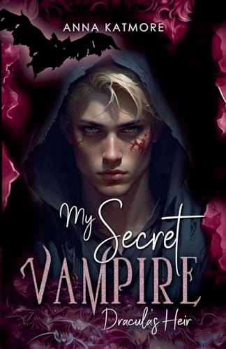 My Secret Vampire: Dracula's Heir by Anna Katmore | Goodreads
