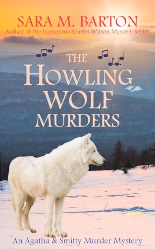 The Howling Wolf Murders: An Agatha & Smitty Murder Mystery by Sara M ...
