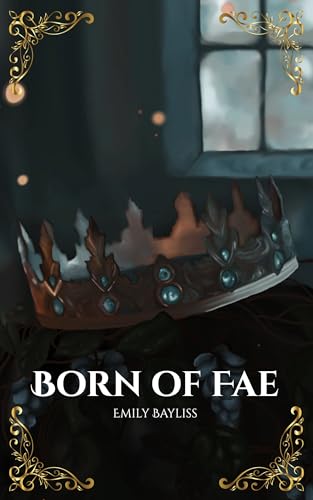 Born of Fae (Ashborn Book 1) by Emily Bayliss | Goodreads