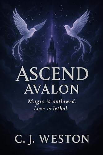 Ascend Avalon by C.J. Weston | Goodreads