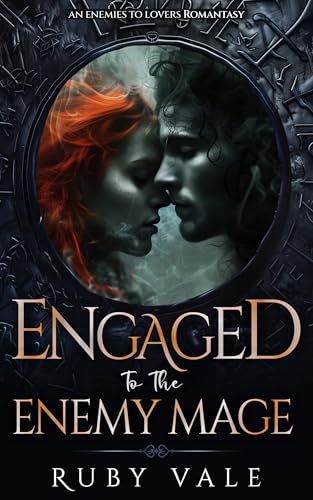 Engaged to the Enemy Mage: An Enemies to Lovers Twisted Prophecy ...