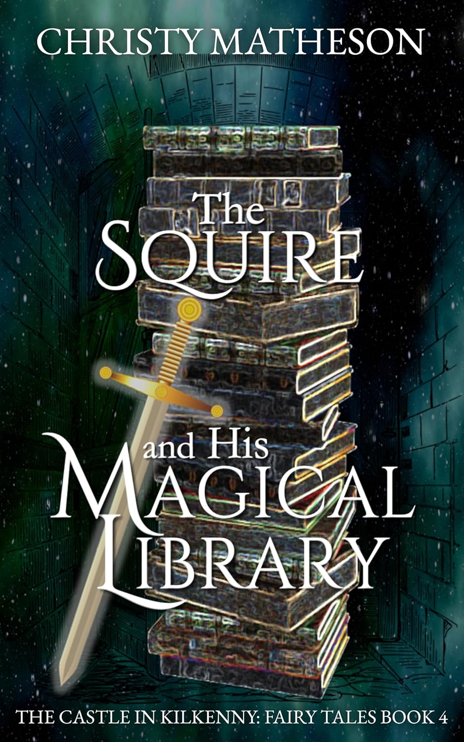 The Squire and His Magical Library by Christy Matheson | Goodreads