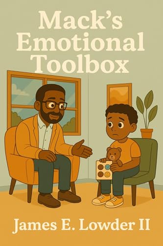 Mack's Emotional Toolbox: "Tools to Help Kids Name, Tame, and Talk ...