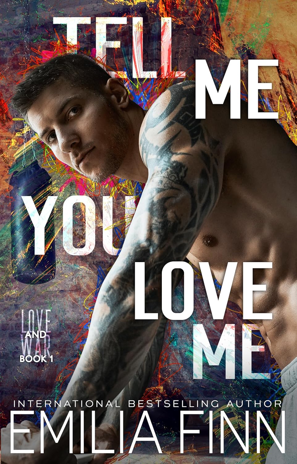 Tell Me You Love Me (Love & War, #1) by Emilia Finn | Goodreads