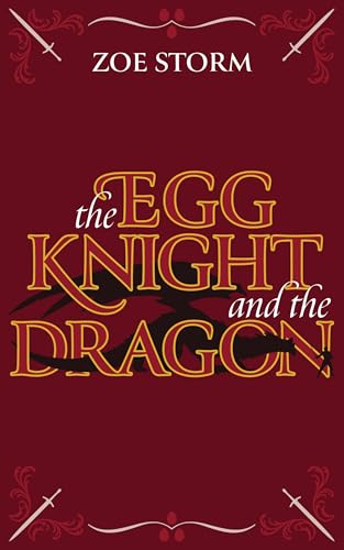 The Egg Knight and the Dragon by Zoe Storm | Goodreads