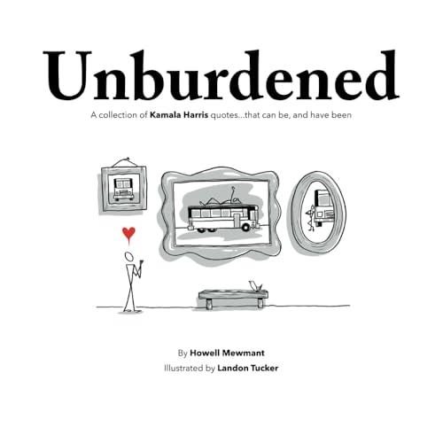 Unburdened: A collection of Kamala Harris quotes...that can be, and ...