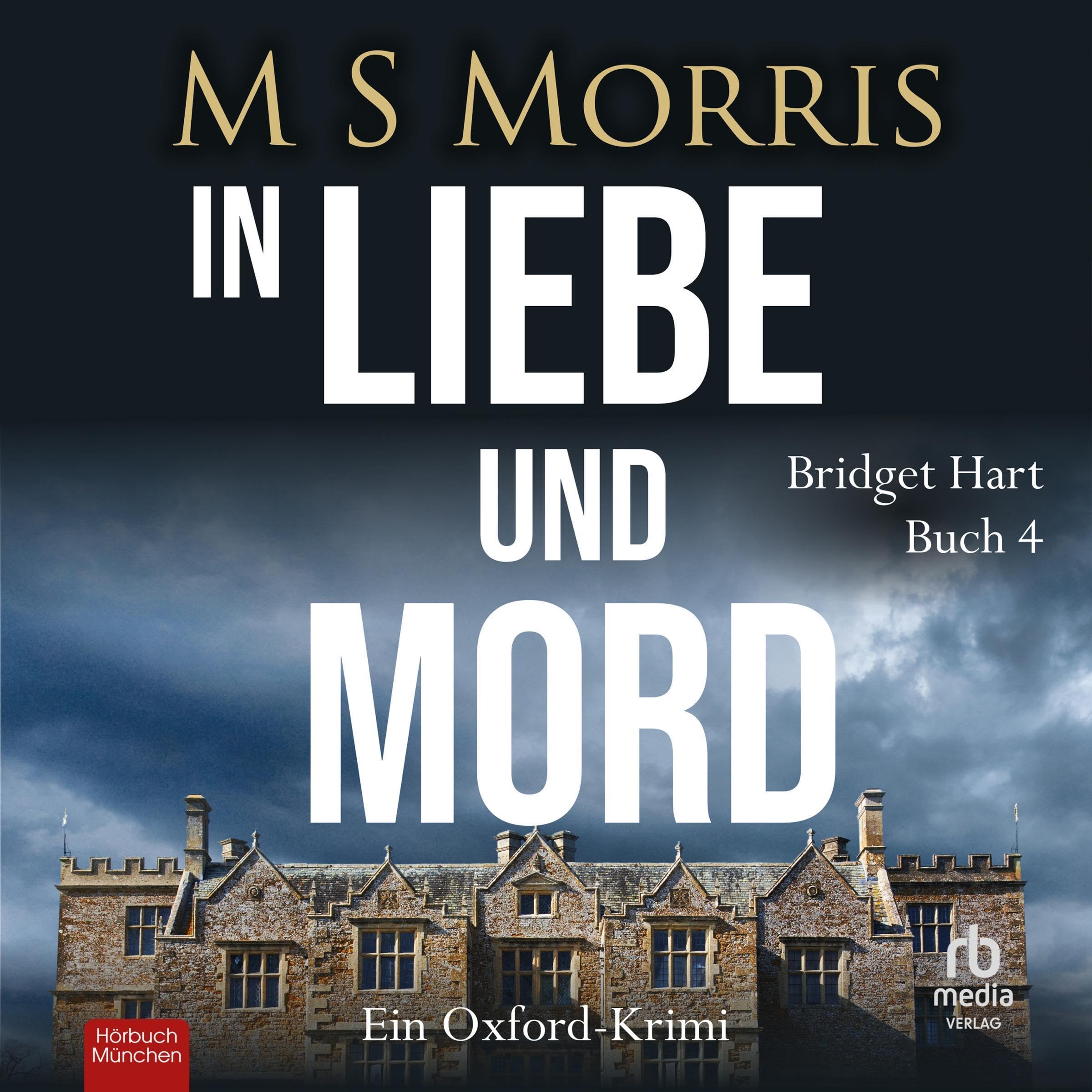 In Liebe und Mord: Ein Oxford-Krimi (Bridget Hart 4) by M S Morris ...