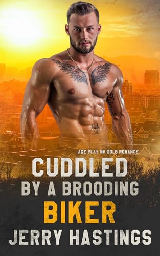 Cuddled by a Brooding Biker: Age Play MM DDlb Romance by Jerry Hastings ...