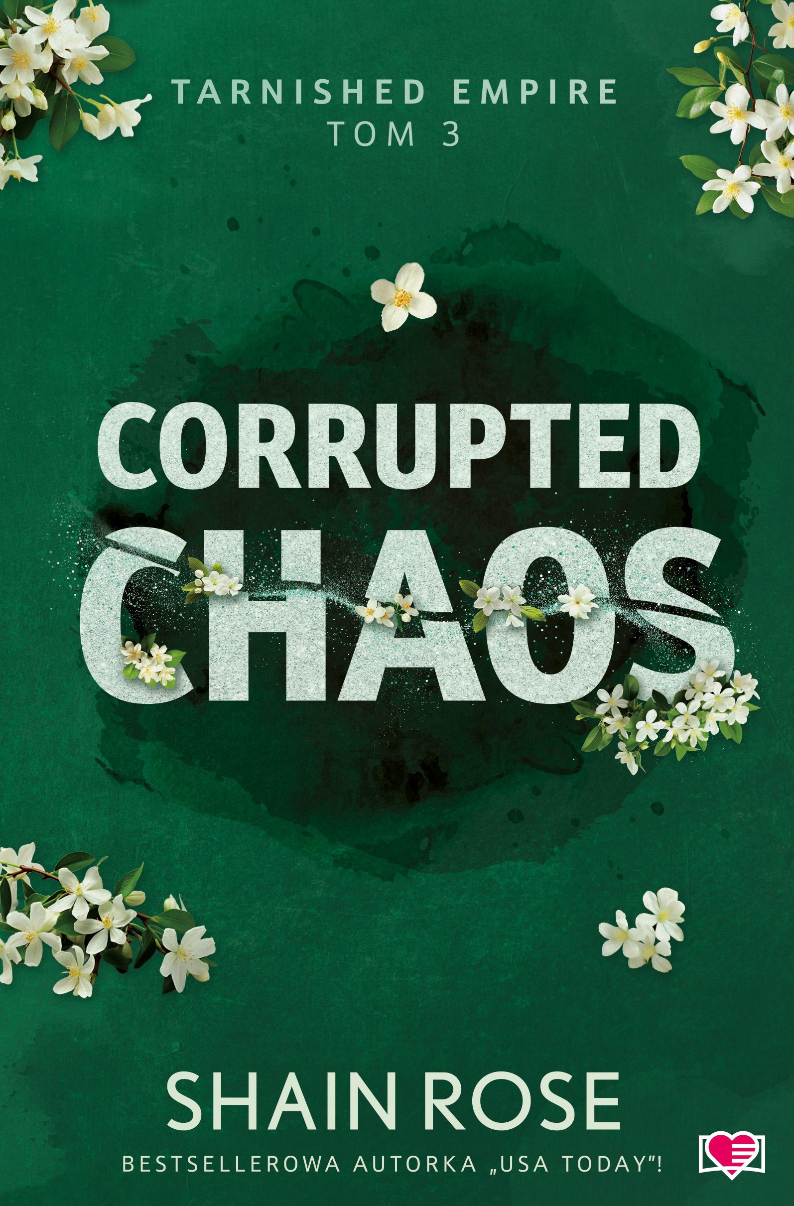 Corrupted Chaos (Tarnished Empire, #3) by Shain Rose | Goodreads
