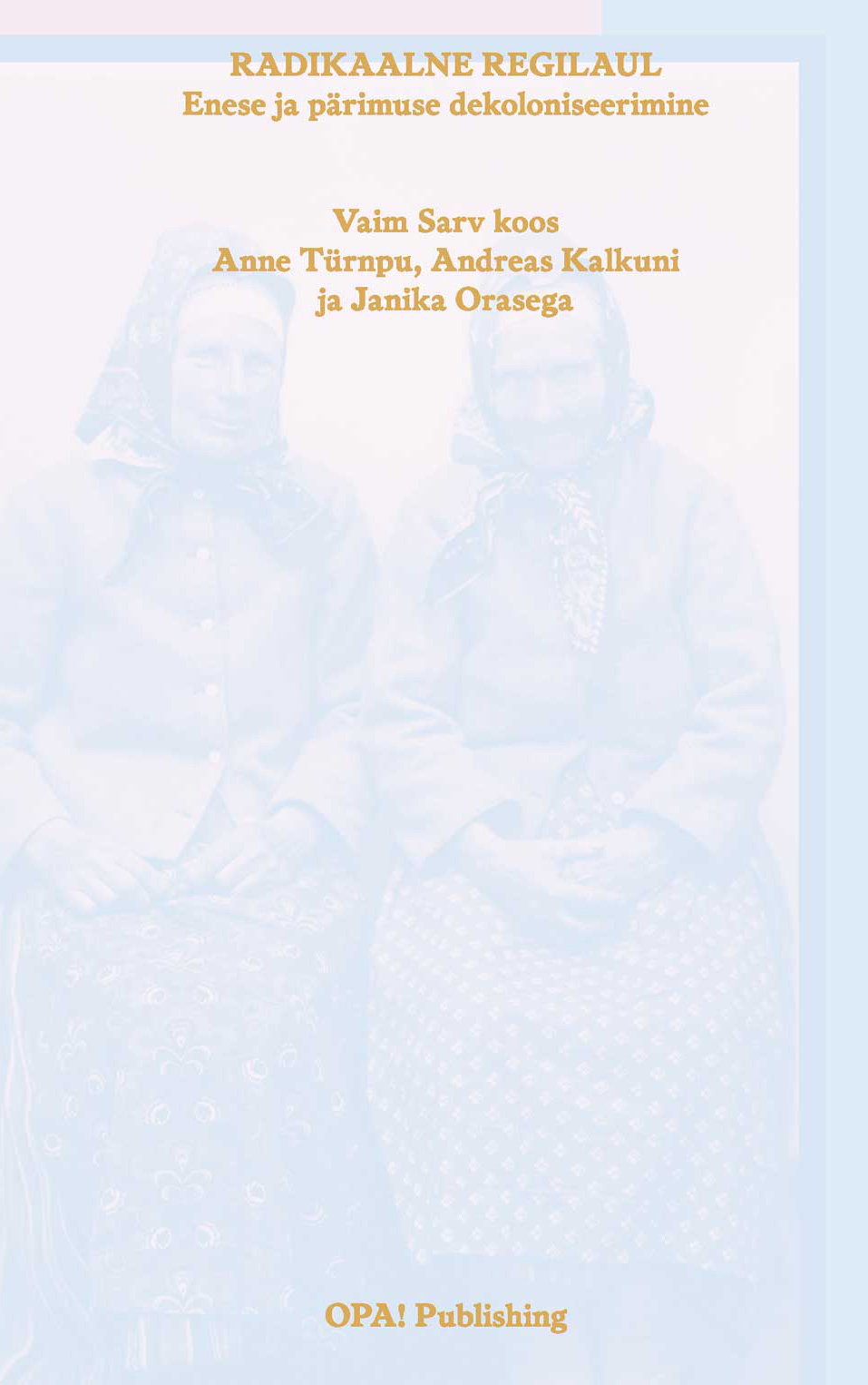 Radikaalne regilaul by Vaim Sarv | Goodreads