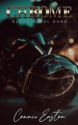 Chrome: Black Metal Gang (BMG Series) by Connie Easton | Goodreads