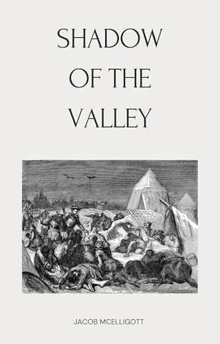 Shadow of the Valley: A Medieval Novelette by Jacob McElligott | Goodreads