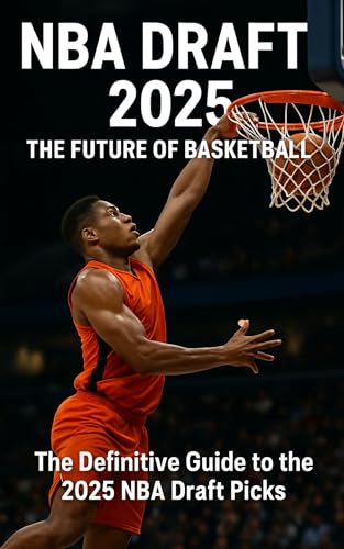 NBA Draft 2025 – The Future of Basketball: Complete Guide to the Top 59 ...