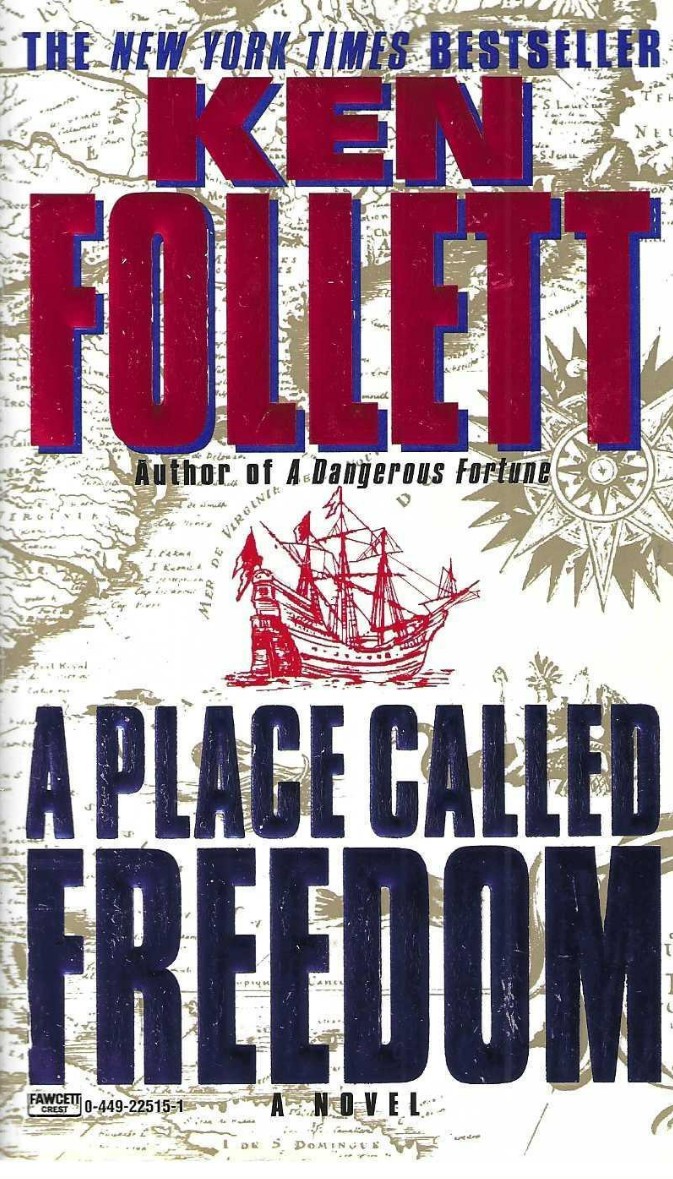 A Place Called Freedom by Ken Follett | Goodreads