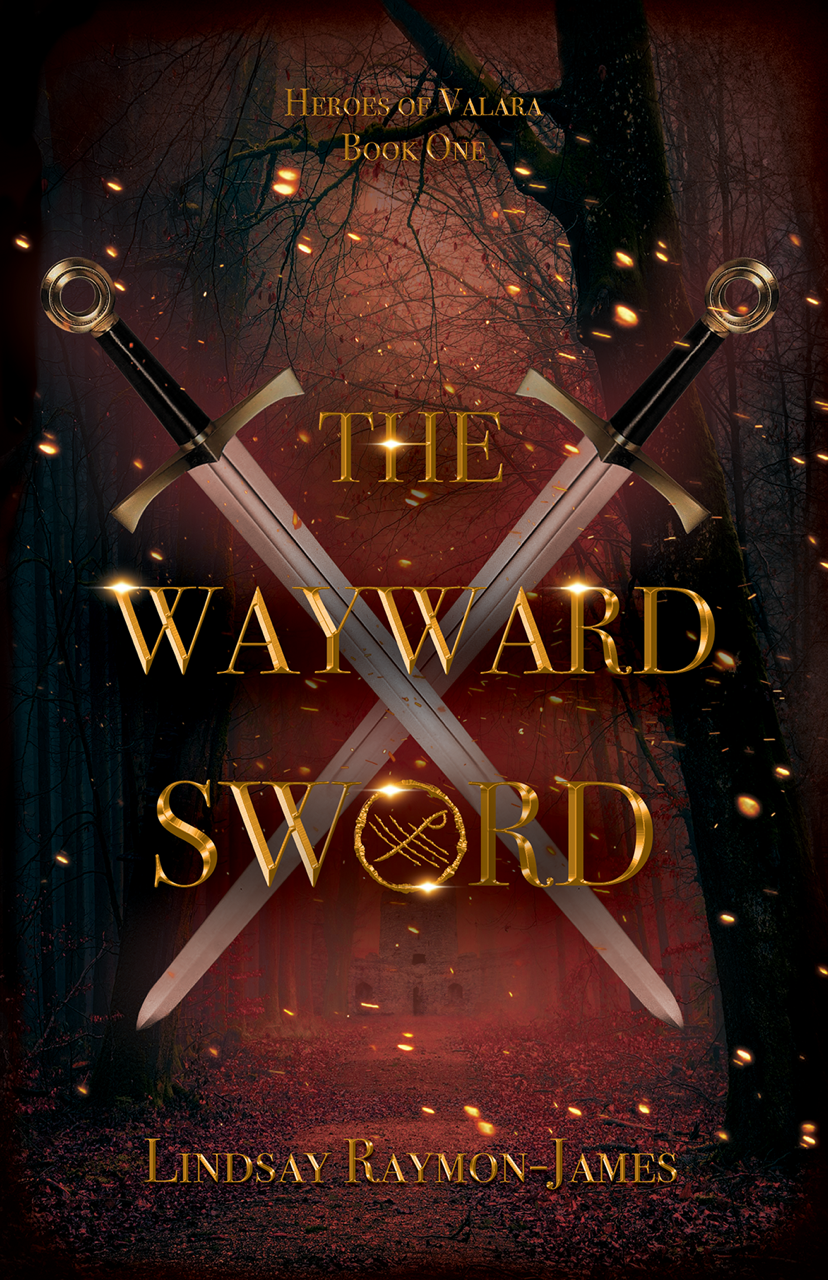 The Wayward Sword by Lindsay Raymon-James | Goodreads