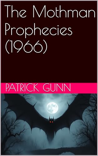 The Mothman Prophecies (1966) by Patrick Gunn | Goodreads