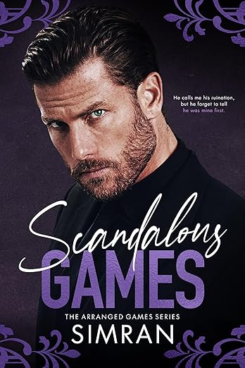 Scandalous Games (Arranged Games, #1) by Simran . | Goodreads