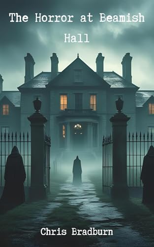 The Horror at Beamish Hall by Chris Bradburn | Goodreads