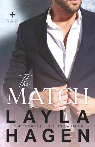 The Match (The Leblanc Brothers) by Layla Hagen | Goodreads