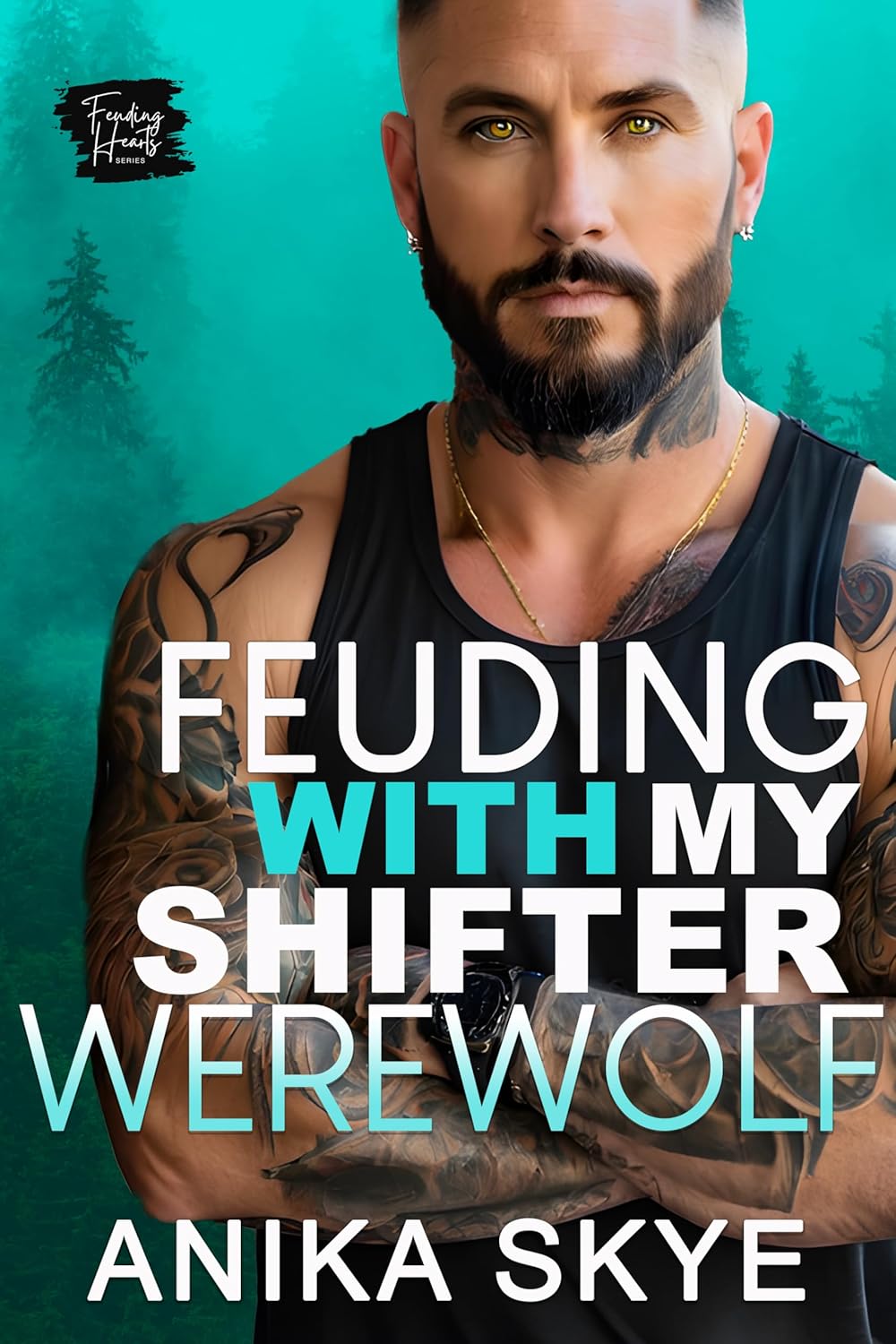 Feuding with My Shifter Werewolf (Feuding Hearts #3) by Anika Skye ...